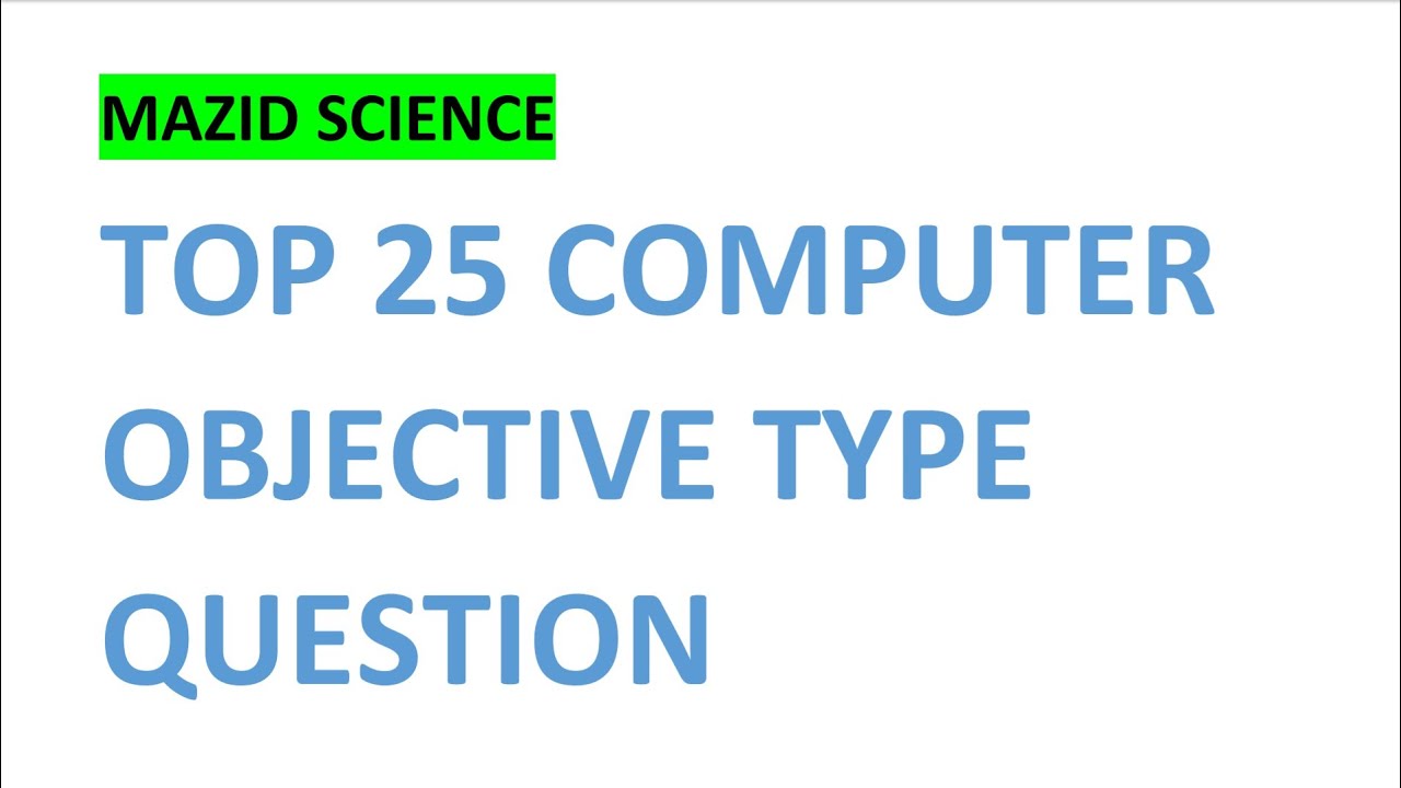 TOP 25 COMPUTER OBJECTIVE TYPE QUESTIONS PART 1 G S C P H P HR C D P top-25-computer-objective-type-questions-part-1-g-s-c-p-h-p-hr-c-d-p