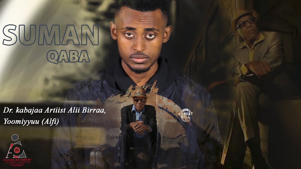 Dr. kabajaa Artiist Alii Birraa, Yoomiyyuu (Alfi)-Suman Qaba.New ...