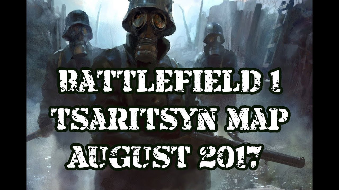 Battlefield 1 Tsaritsyn map August 2017 - YouTube