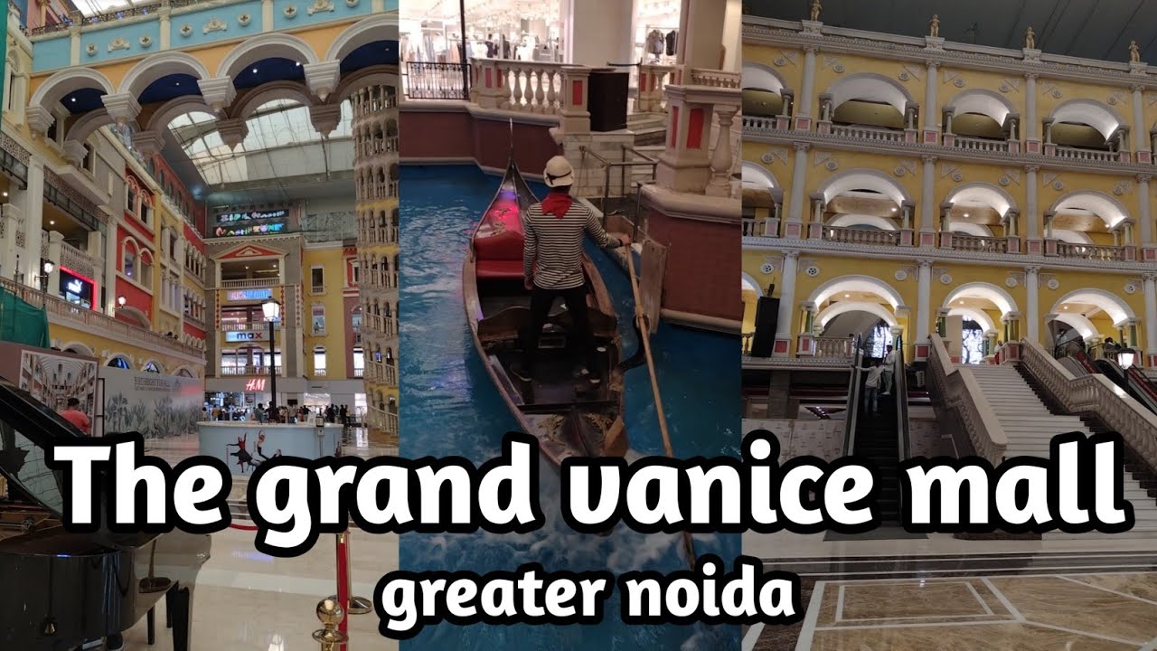 The Grand Venice Mall greater Noida || gondola ride || River inside ...