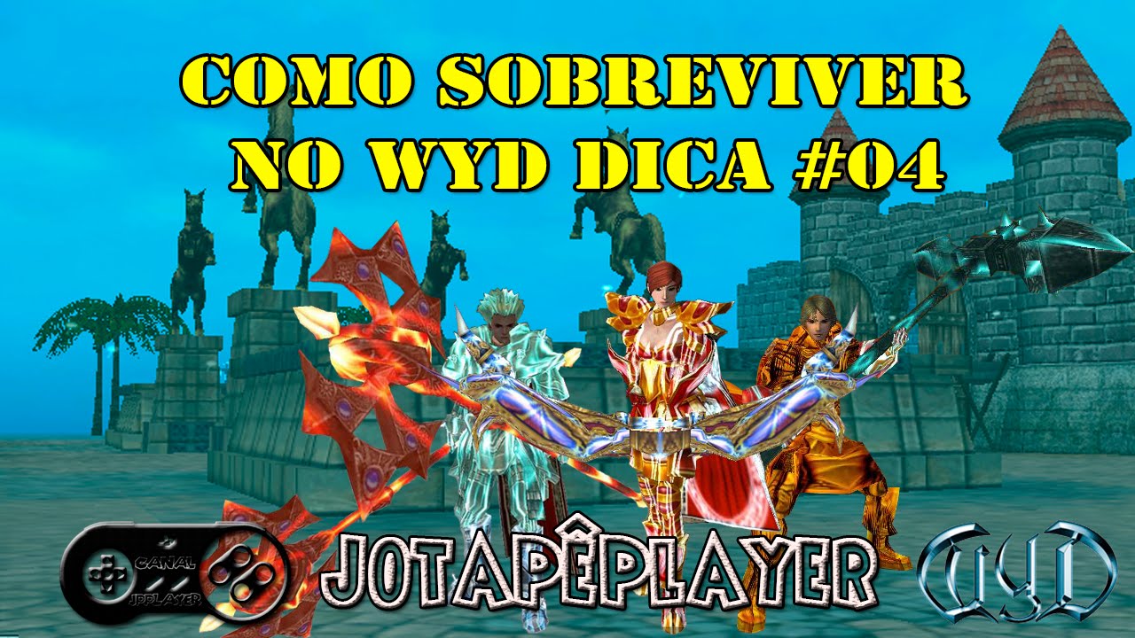 [WYD BR] COMO SOBREVIVER NO WYD DICA #04 [FAÇA UM HARDCORE PARA DROPAR ...