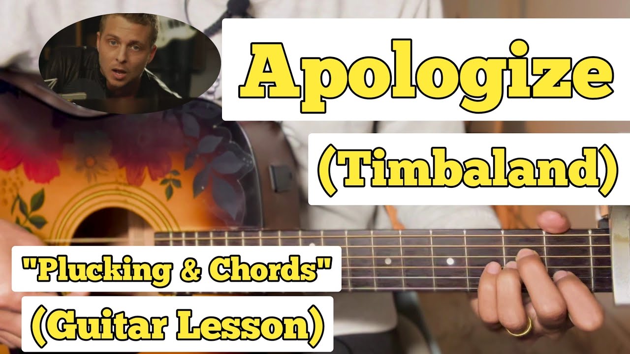 Apologize - Timbaland | Guitar Lesson | Plucking & Chords | (With ...