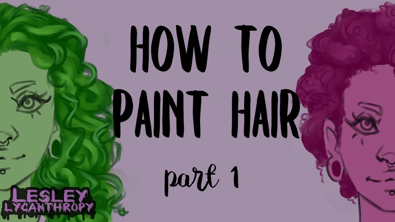 How To Paint Hair || Part 1 - YouTube