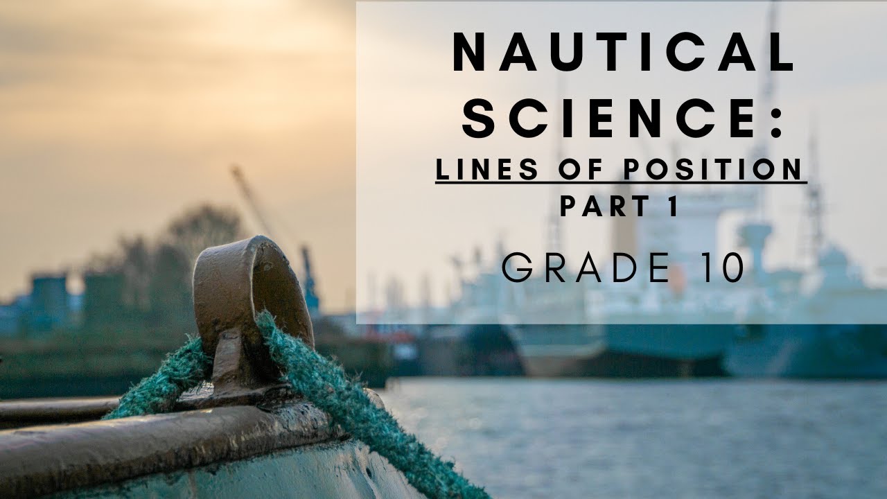 Nautical Science | Lines of Position | Part 1 - YouTube