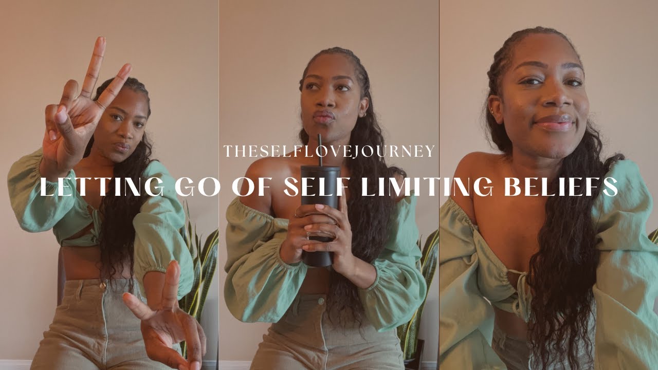 Letting Go of Self-Limiting Beliefs | The Self Love Journey - YouTube