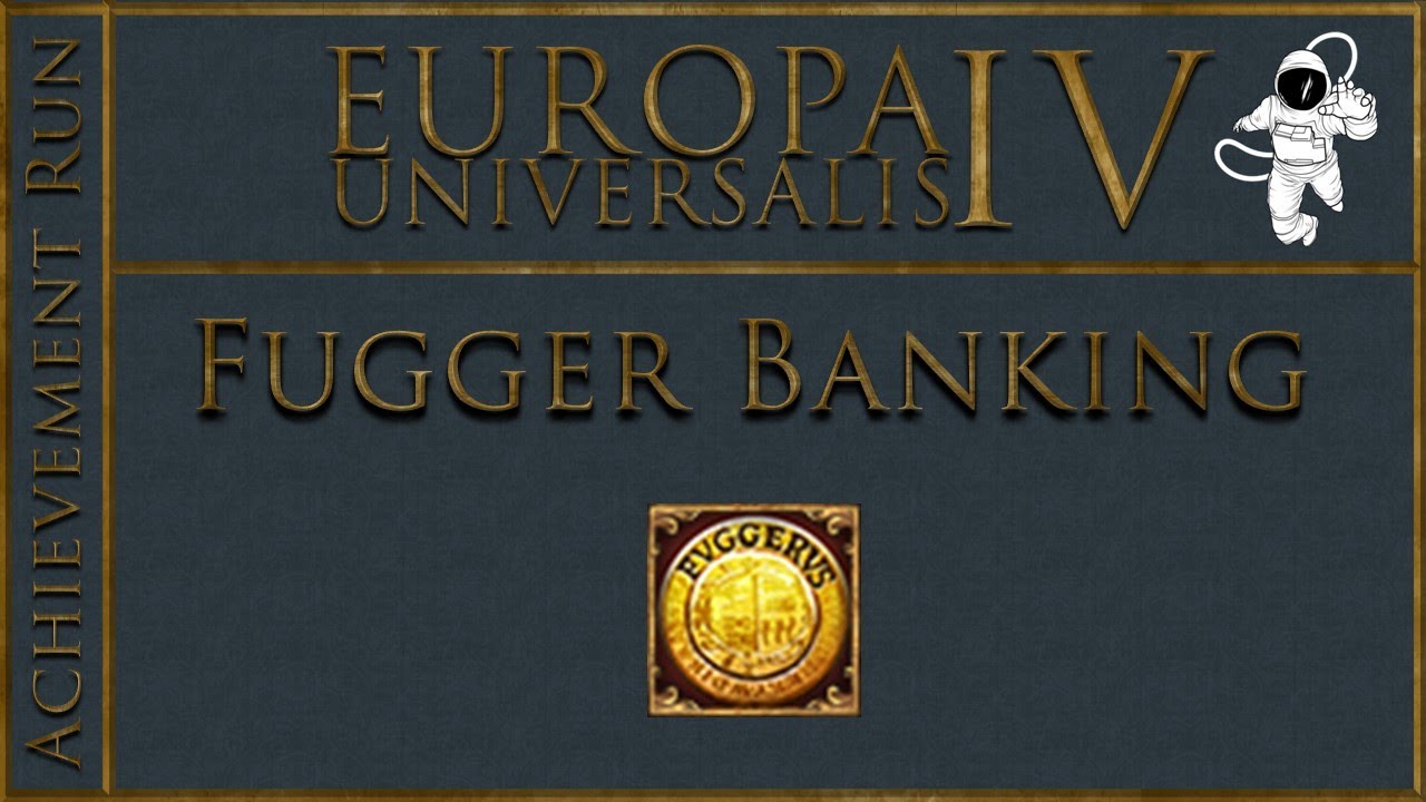 EU4 1.36 Fugger Bank Achievement Run - YouTube