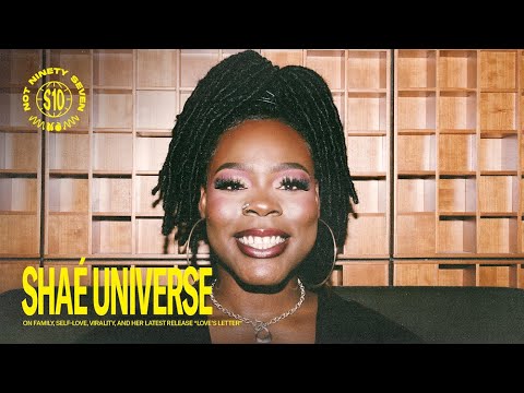 Shaé Universe: On family, self-love, virality, & “Love’s Letter" - YouTube