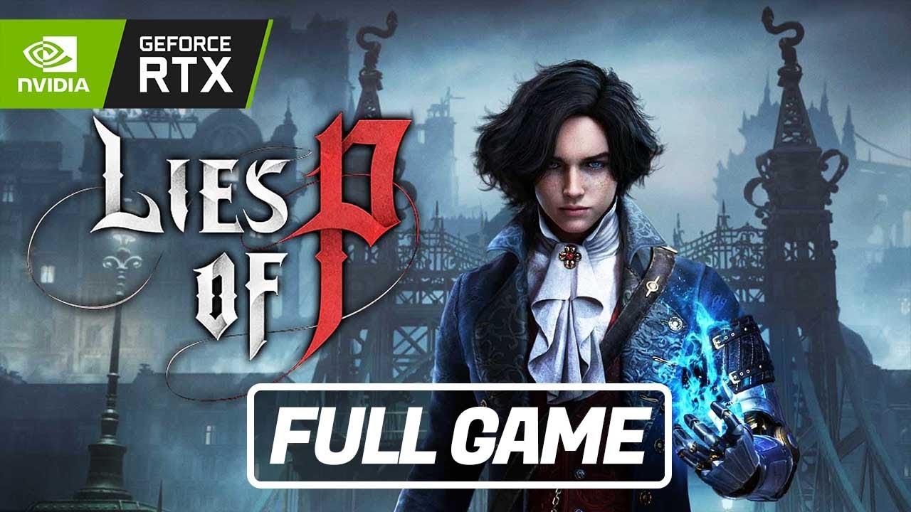 Lies of P - FULL GAME - Gameplay / Walkthrough [PC] - YouTube