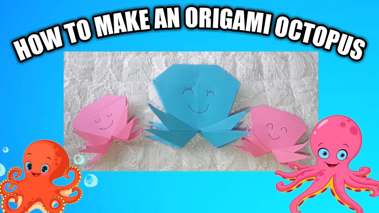 HOW TO MAKE AN ORIGAMI OCTOPUS - YouTube