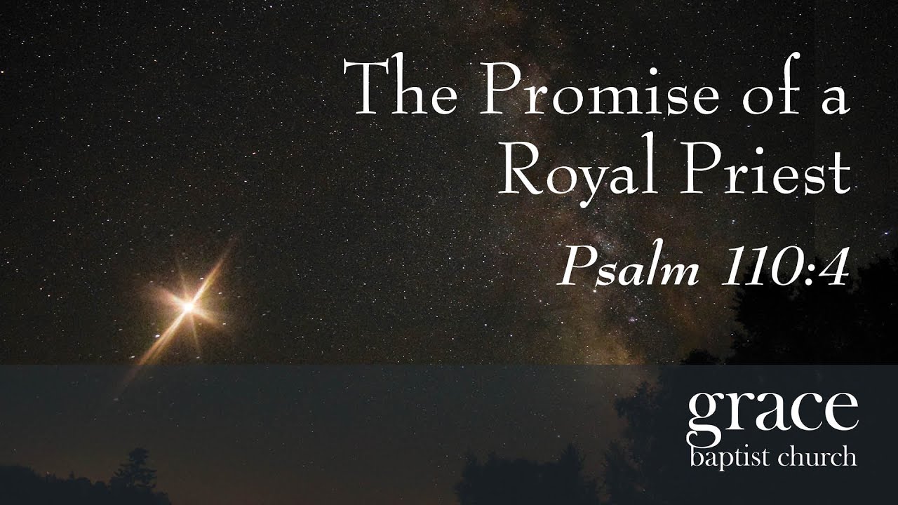 The Promise of a Royal Priest | Psalm 110:4 - Psalm 110:4 - Bible Portal