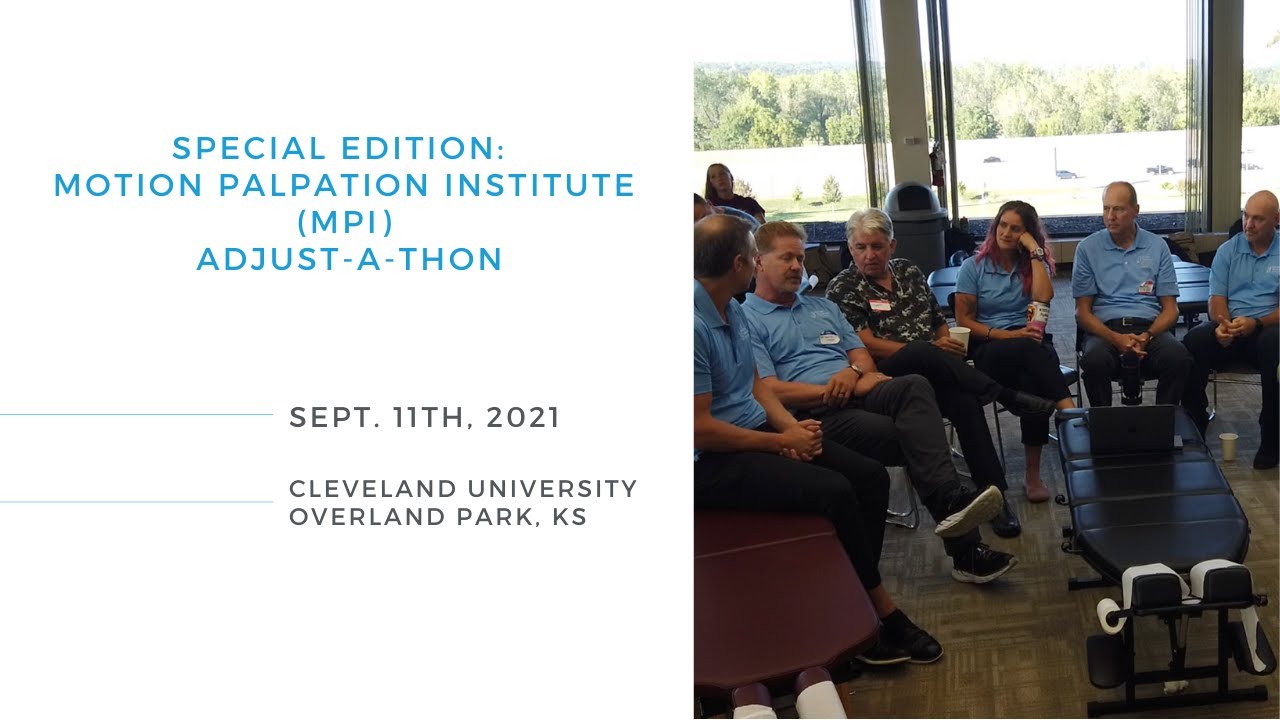 Special Edition: Motion Palpation Institute (MPI) Adjust-a-thon ...