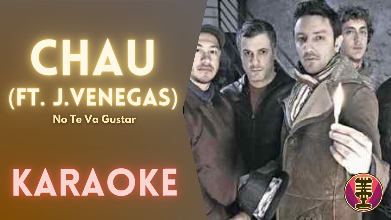 NO TE VA GUSTAR - Chau (Karaoke - ft. Venegas) - YouTube