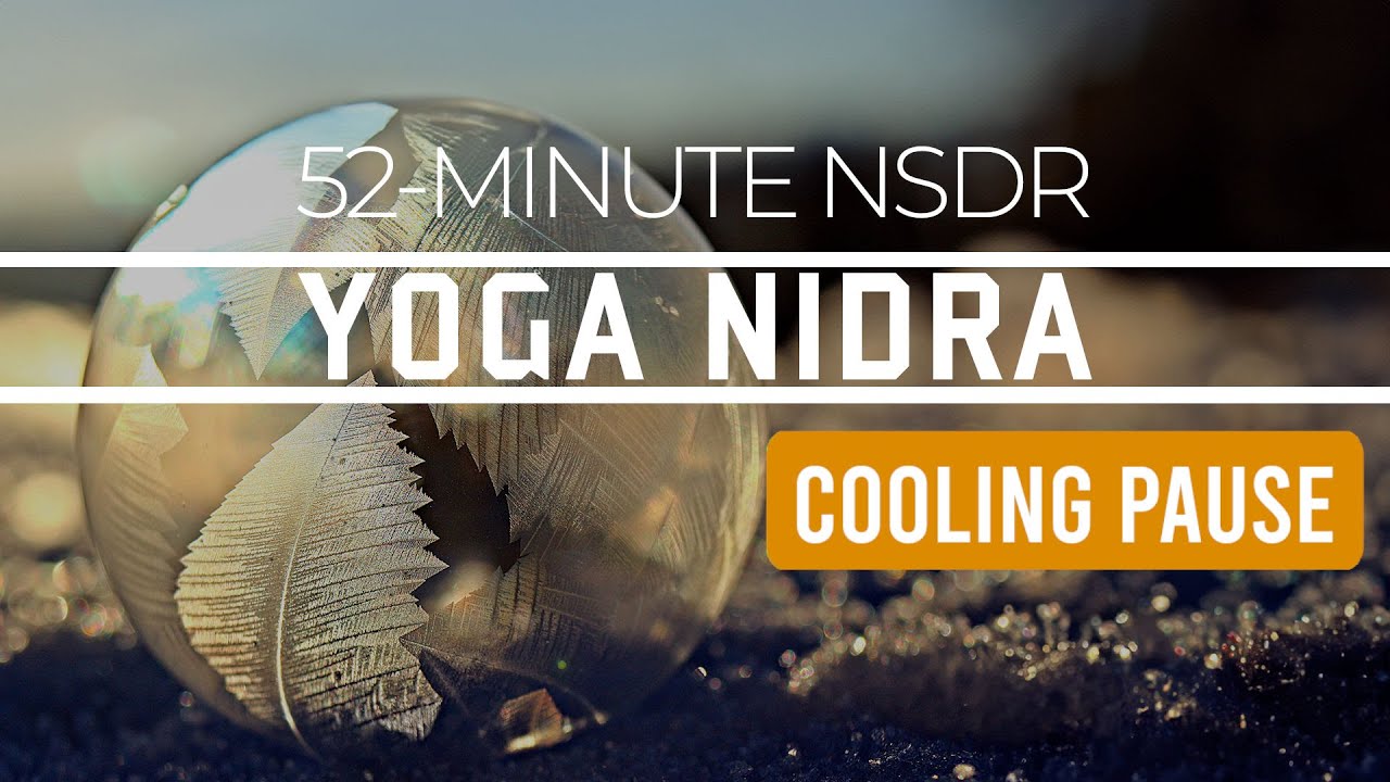 52-Minute Yoga Nidra: Cooling Pause for Deep Peace, Calm, and ...