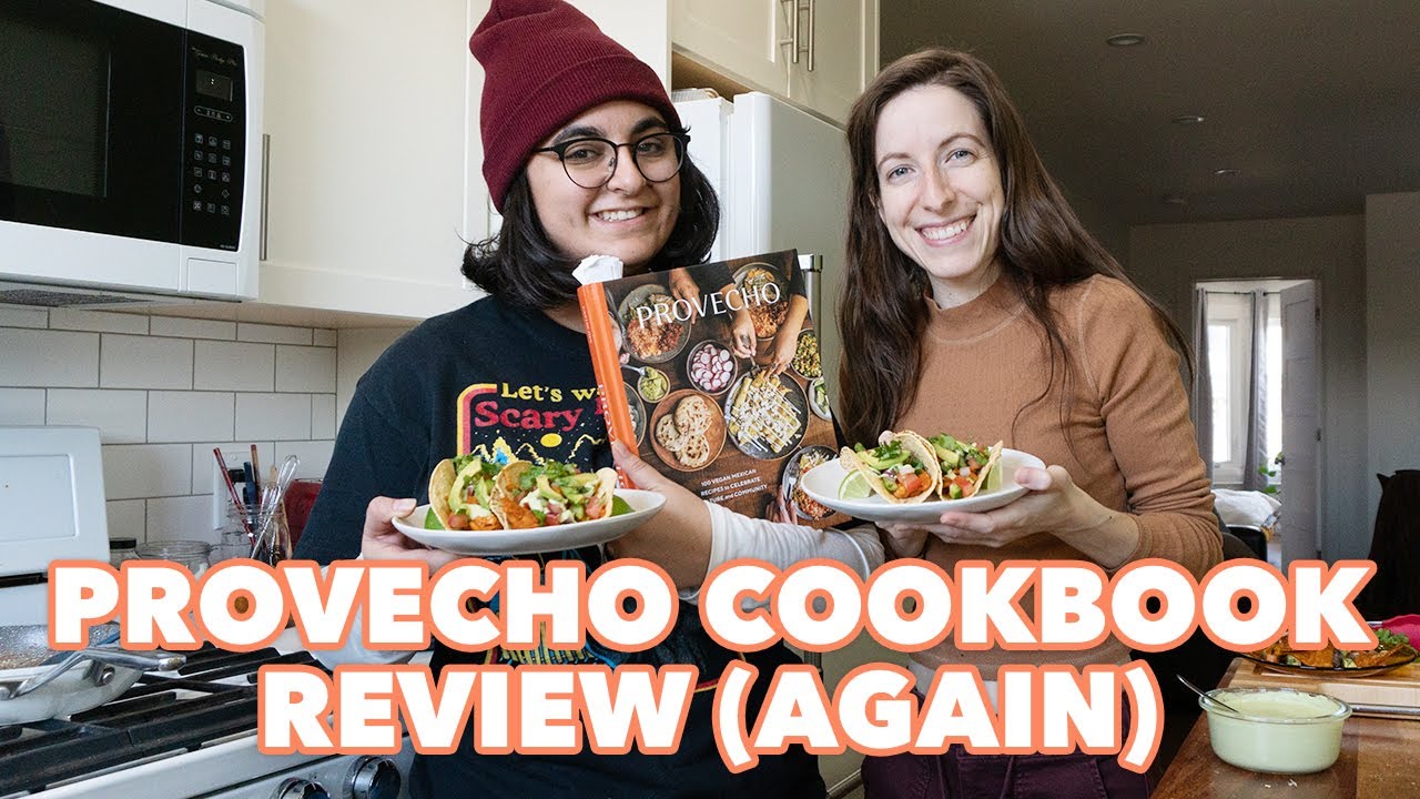 Best Vegan Mexican Food We've Ever Made | Provecho Cookbook Review ...