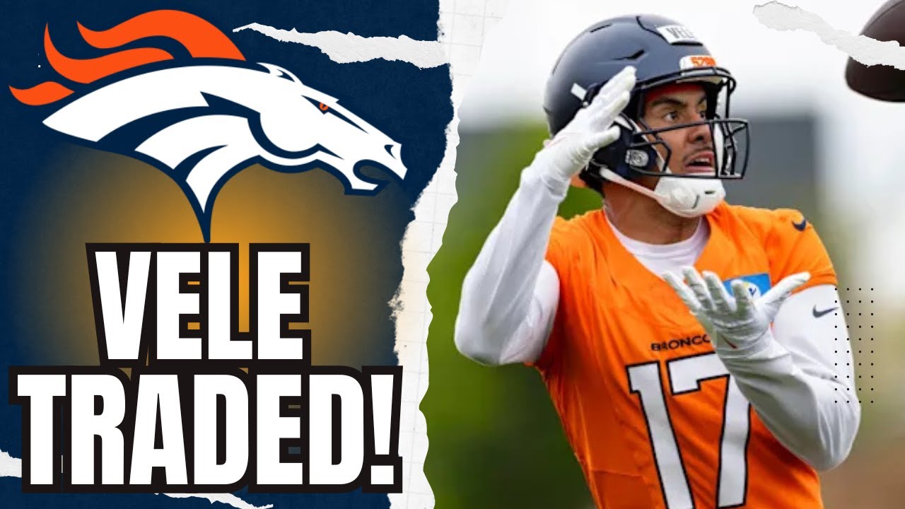 BREAKING NEWS: Denver Broncos Are TRADING Devaughn Vele!!! - YouTube