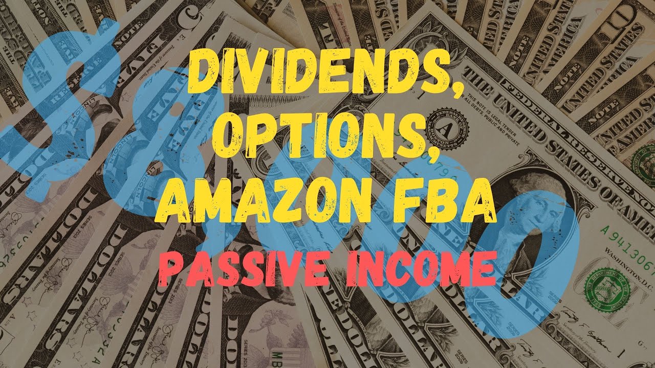 Dividend income, options income, Amazon FBA income | 27 year old ...