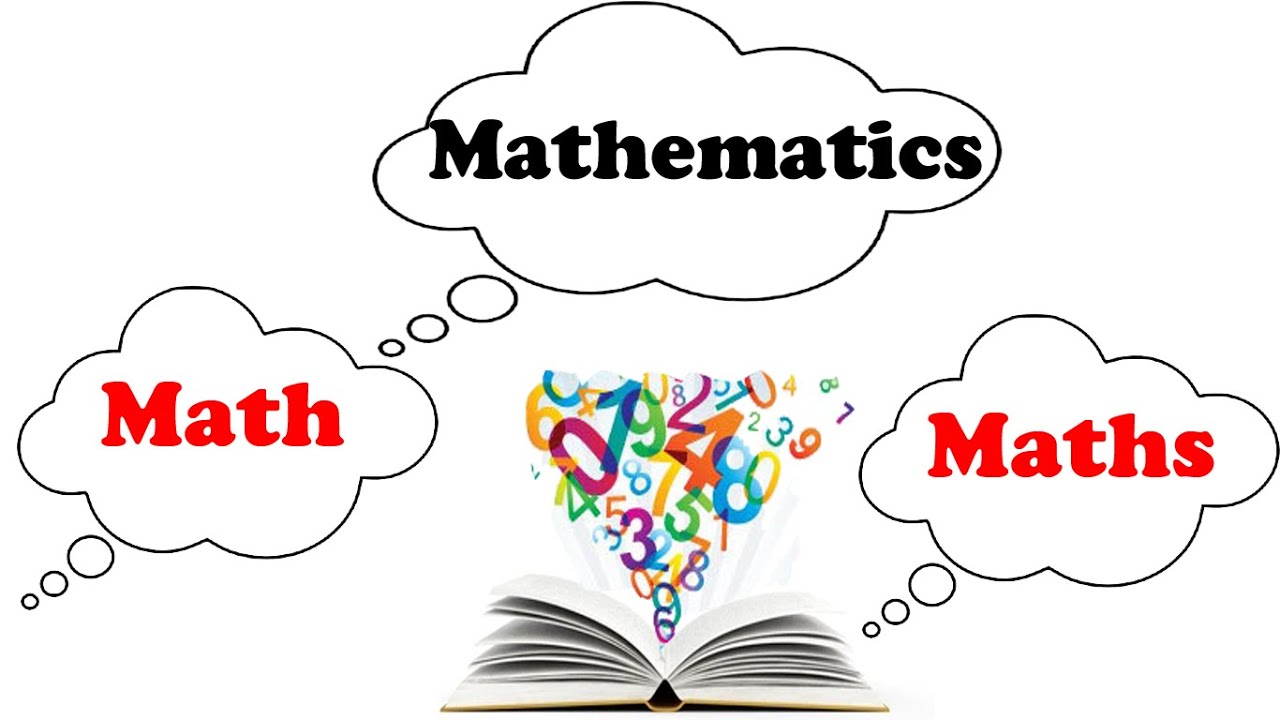 Difference Between Math Maths And Mathematics YouTube Difference Between Math Maths And Mathematics YouTube
