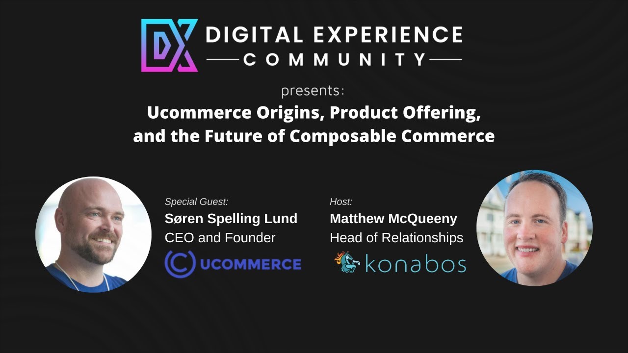 Ucommerce Origins, Product Offering, and the Future of Composable Commerce - YouTube
