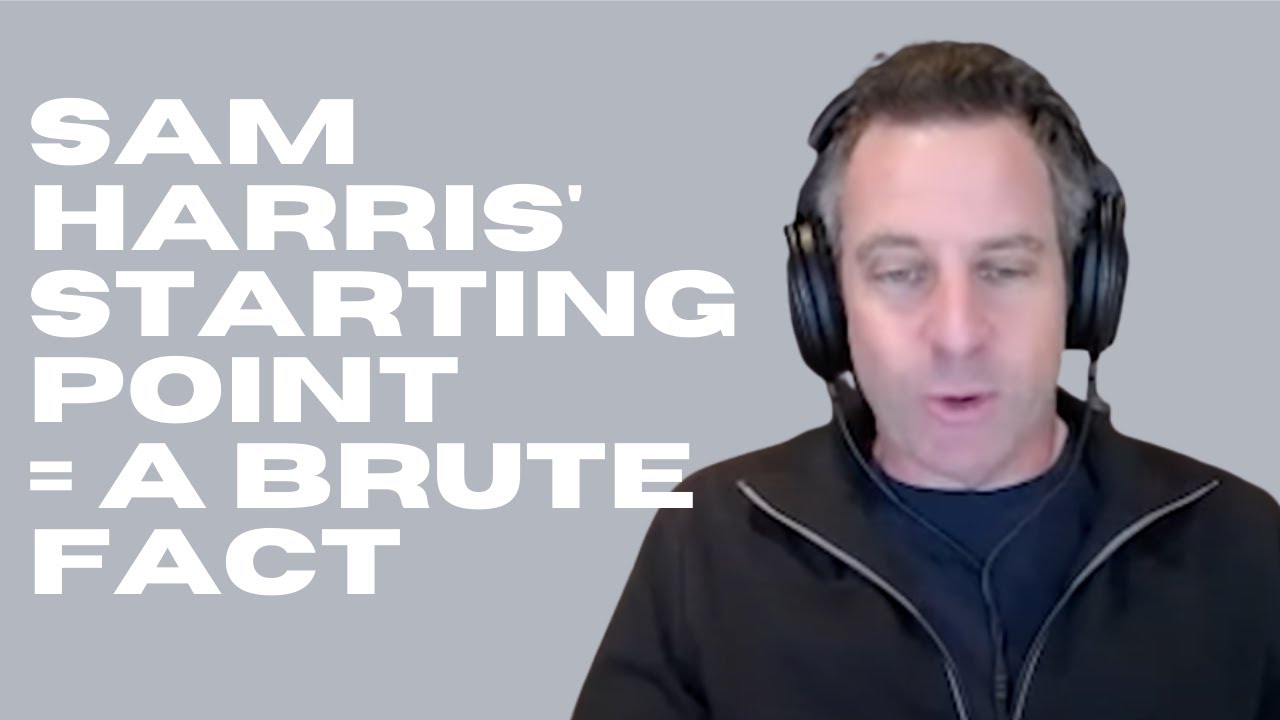 Sam Harris starts the meaning of the universe with a brute fact - YouTube