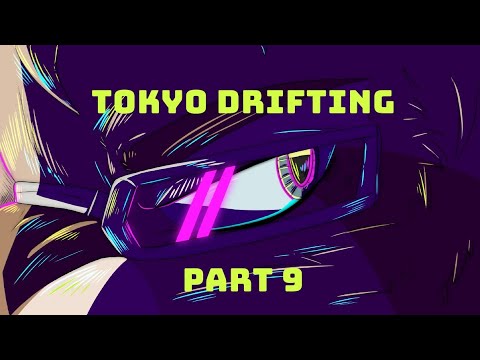 Tokyo Drifting | MAP Part 9 (DR) - YouTube