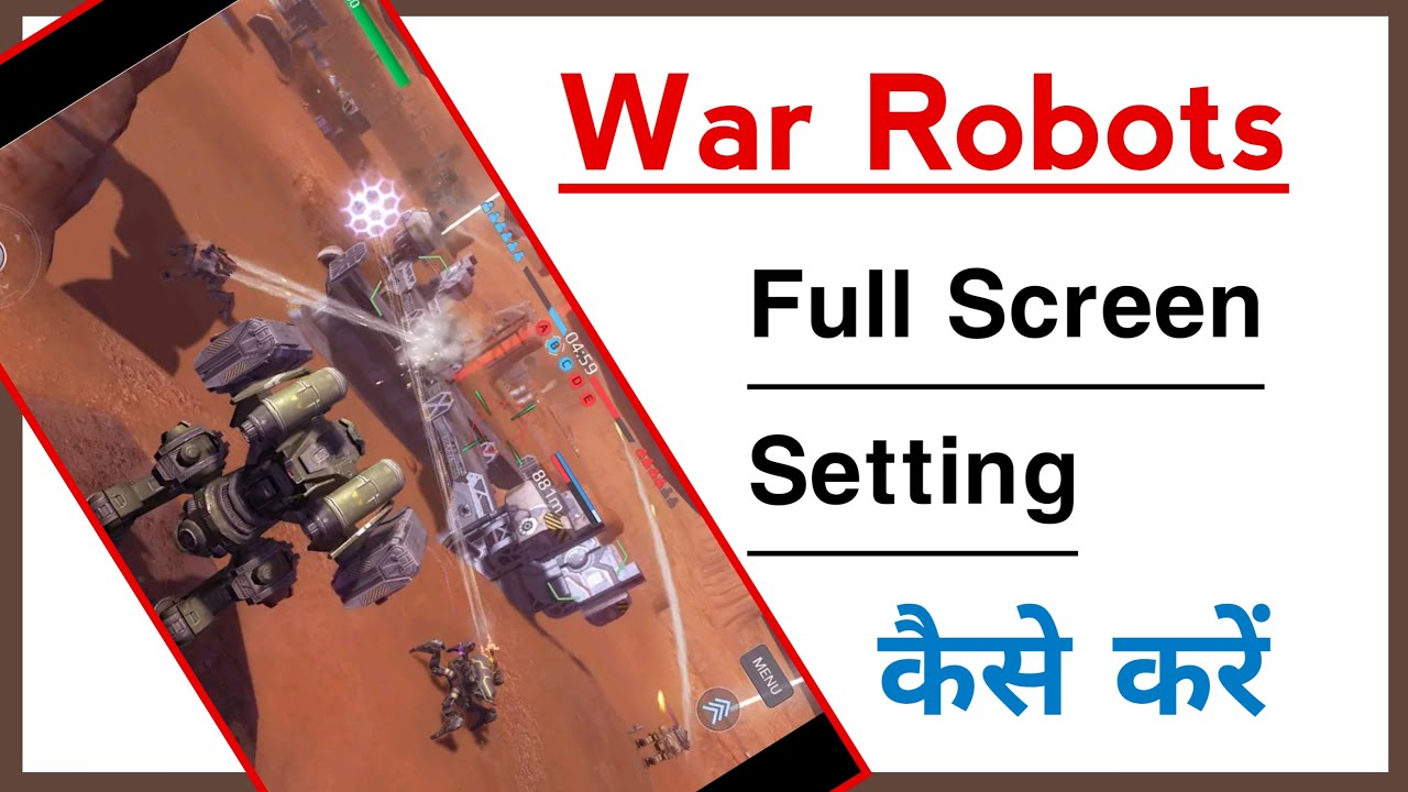 War Robots Full Screen Setting | War Robots Full Screen Problem Solve ...