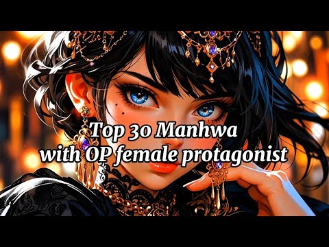 top 30 Manhwa with OP Female protagonist. - YouTube