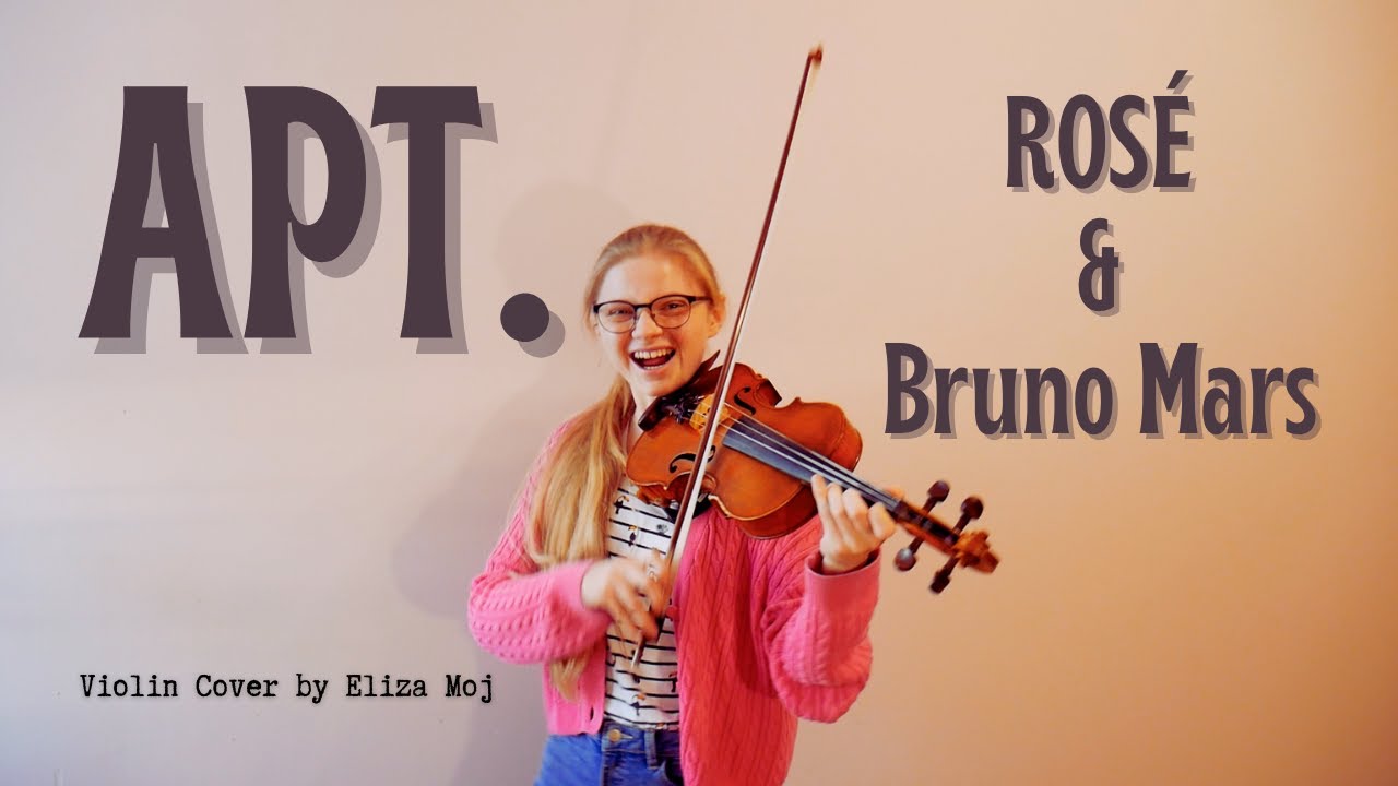 APT. (ROSÉ & Bruno Mars) | Violin Cover by Eliza Moj - YouTube