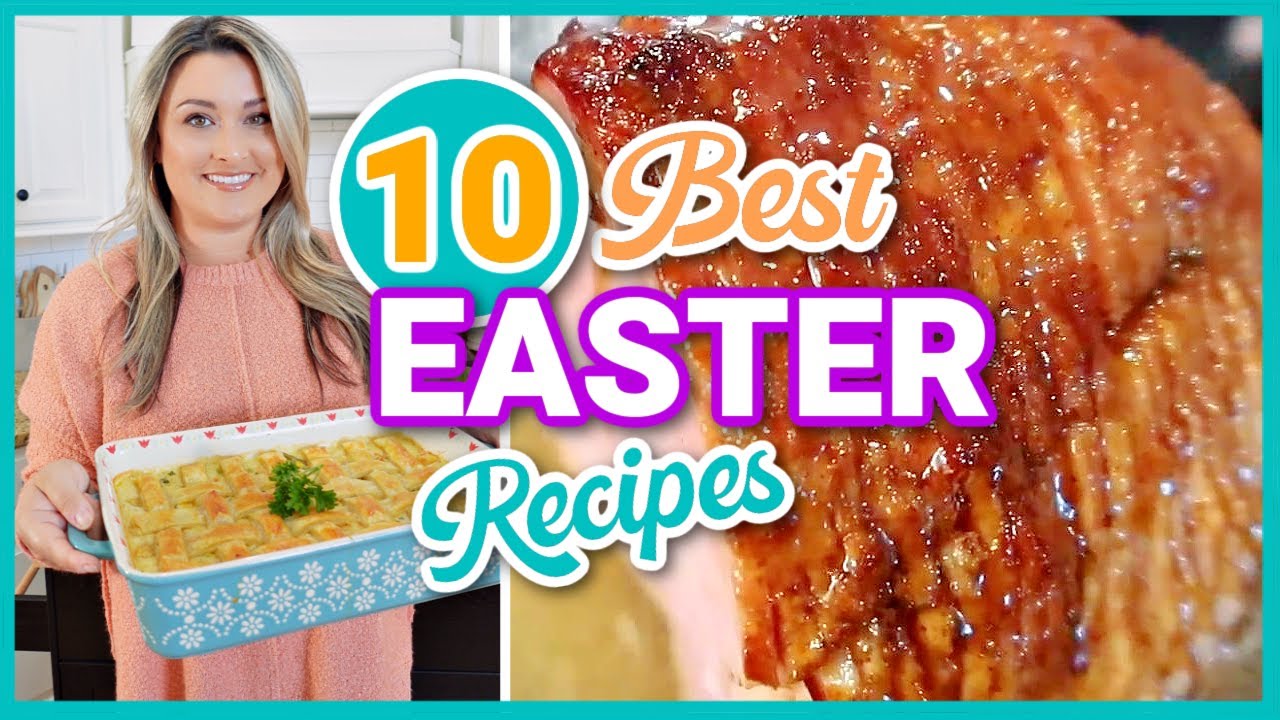 Top 10 Easter Recipes for 2024! | These Dishes will WOW your guests ...