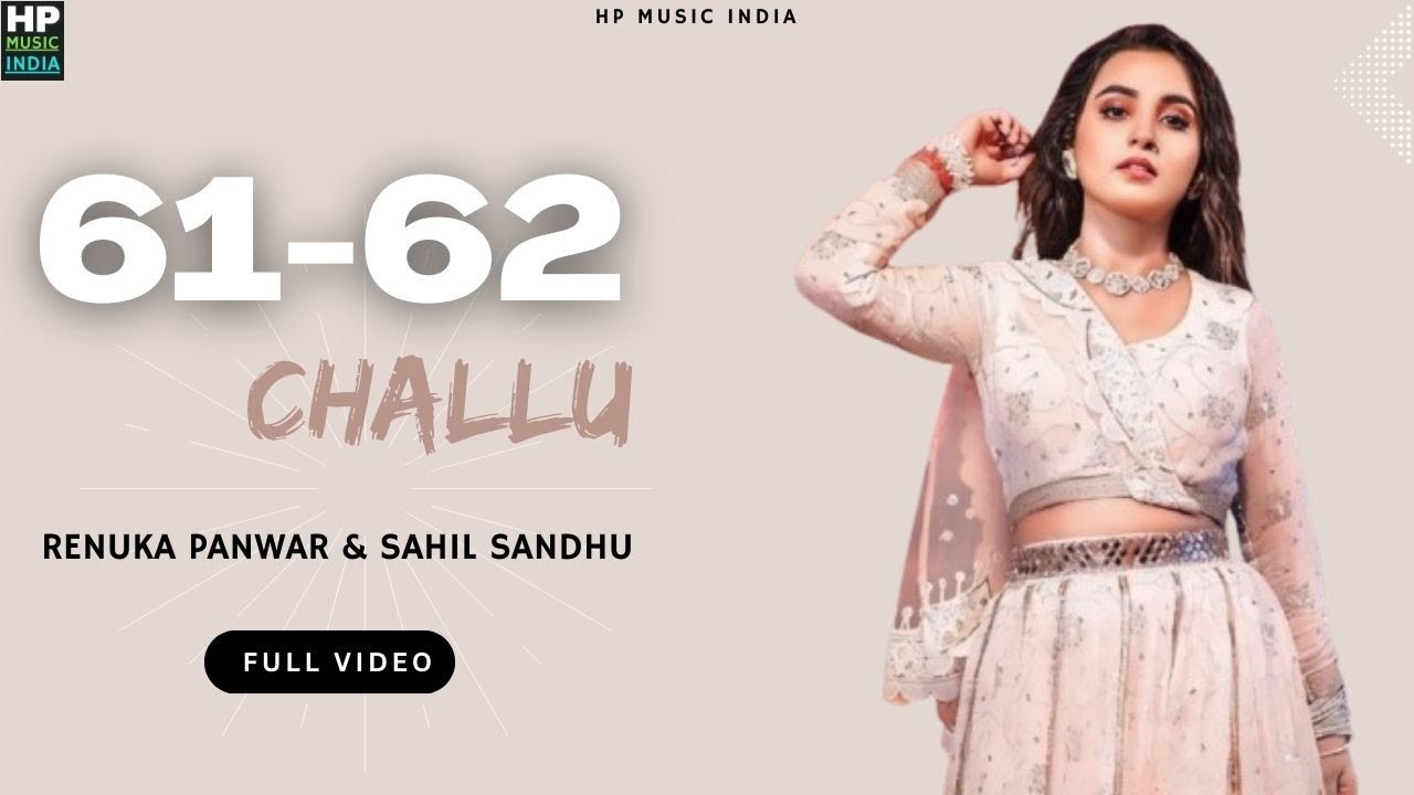 61-62 Challu Vs Chaal Kasuti (Full Video) Renuka Panwar | Sahil Sandhu ...