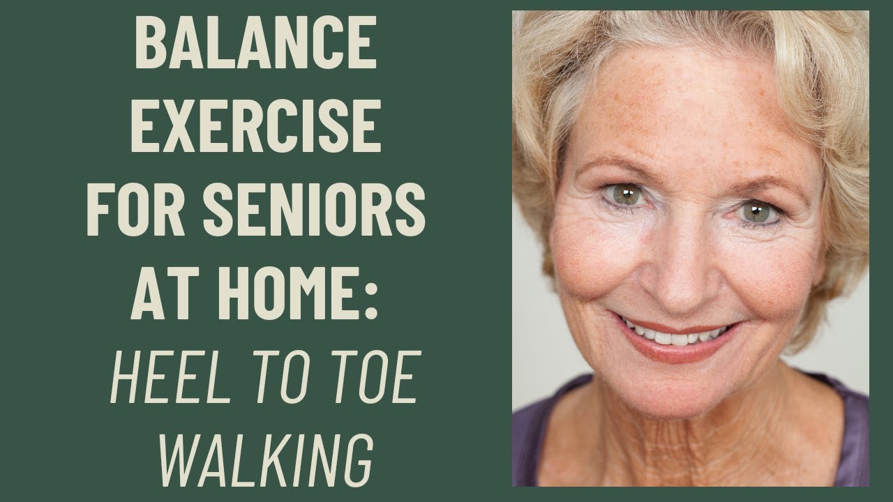 Balance Exercise for seniors at home: Heel to toe walking - YouTube
