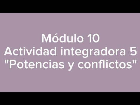 Módulo 10. Actividad integradora 5. "Potencias y conflictos" - YouTube