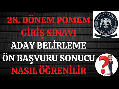 28. DÖNEM POMEM GİRİŞ SINAVI ADAY BELİRLEME ÖN BAŞVURU SONUCU - NASIL ÖĞRENİLİR - E DEVLET