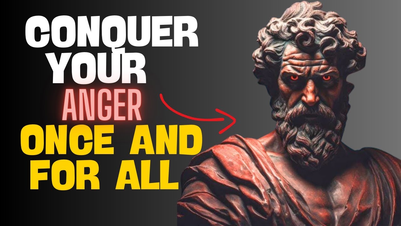 Master Your Anger: A Stoic's Guide to Control Yourself - YouTube