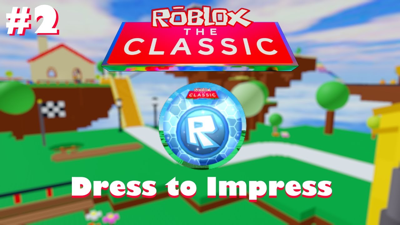 Roblox: The Classic - Guide 2 - Dress to Impress - YouTube