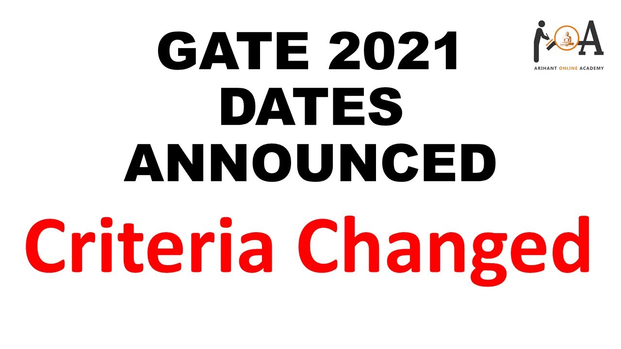 GATE 2021 Notification | Exam Dates OUT | Criteria Changed - YouTube
