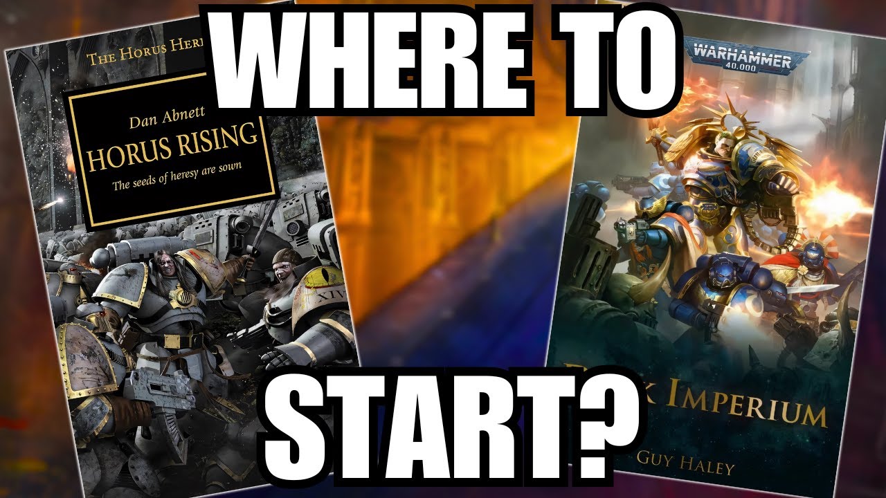 Warhammer 40k Beginners Book Guide - Where to Start Reading! - YouTube