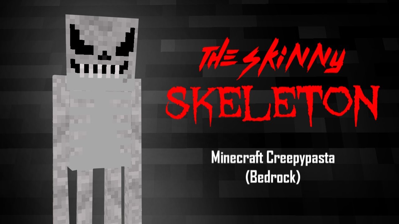 Skinny Skeleton! Minecraft Creepypasta (Bedrock) - YouTube