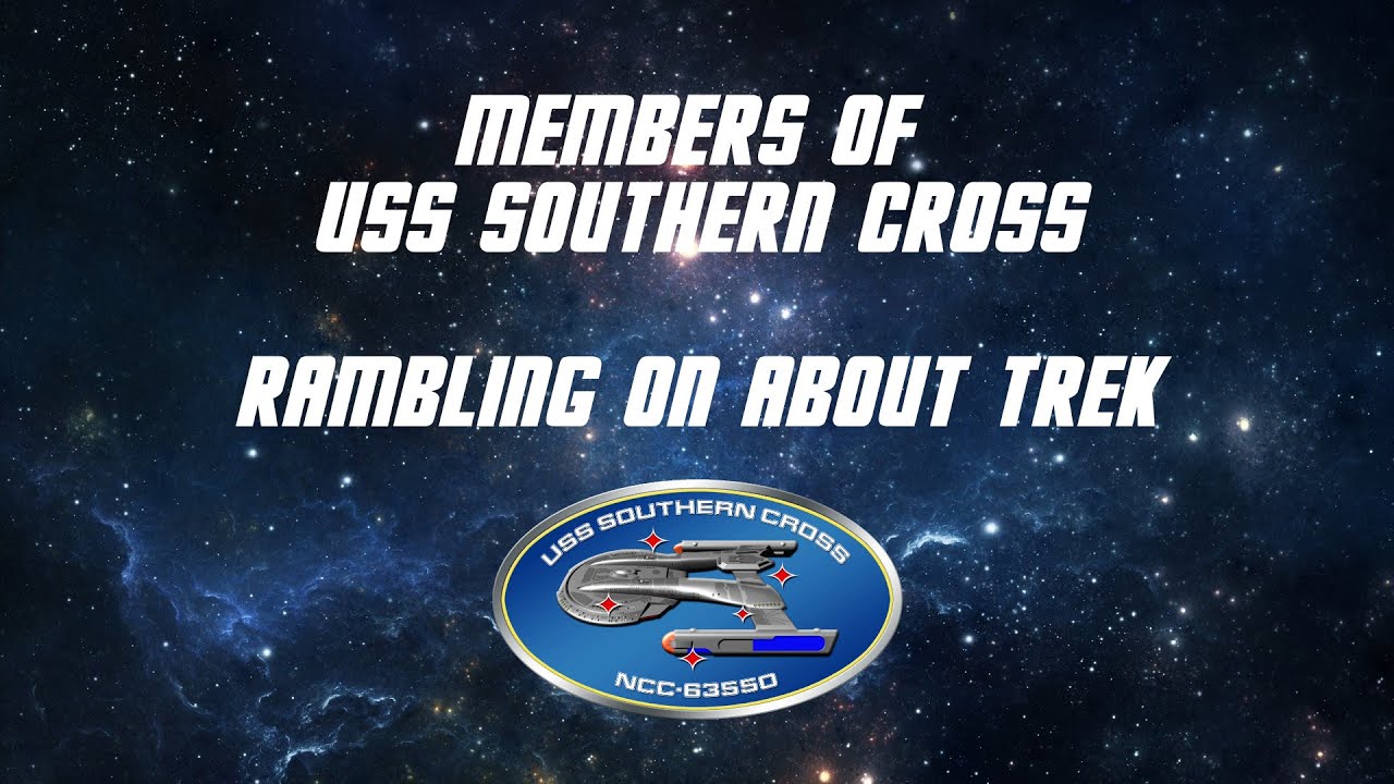 Members of USS Southern Cross Rambling About Trek The USS Voyager ...