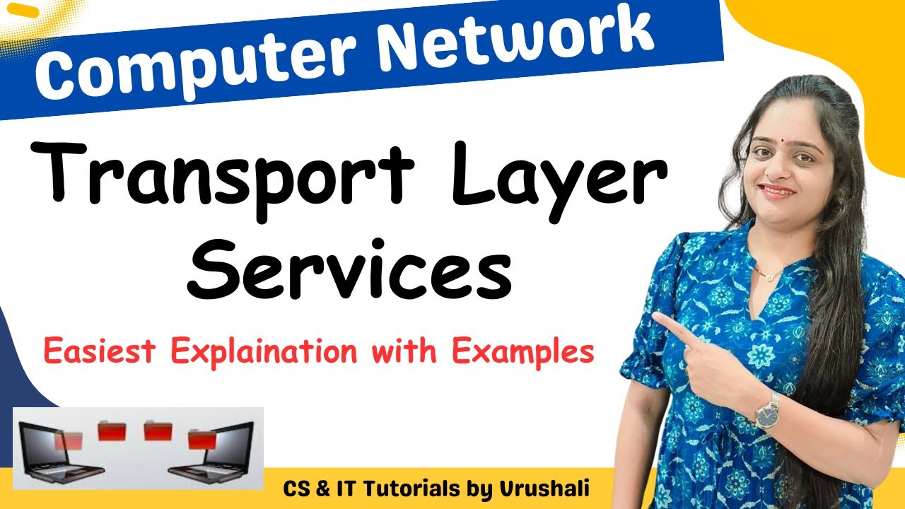 CN 21 : Transport Layer all Services | Explain with Examples - YouTube