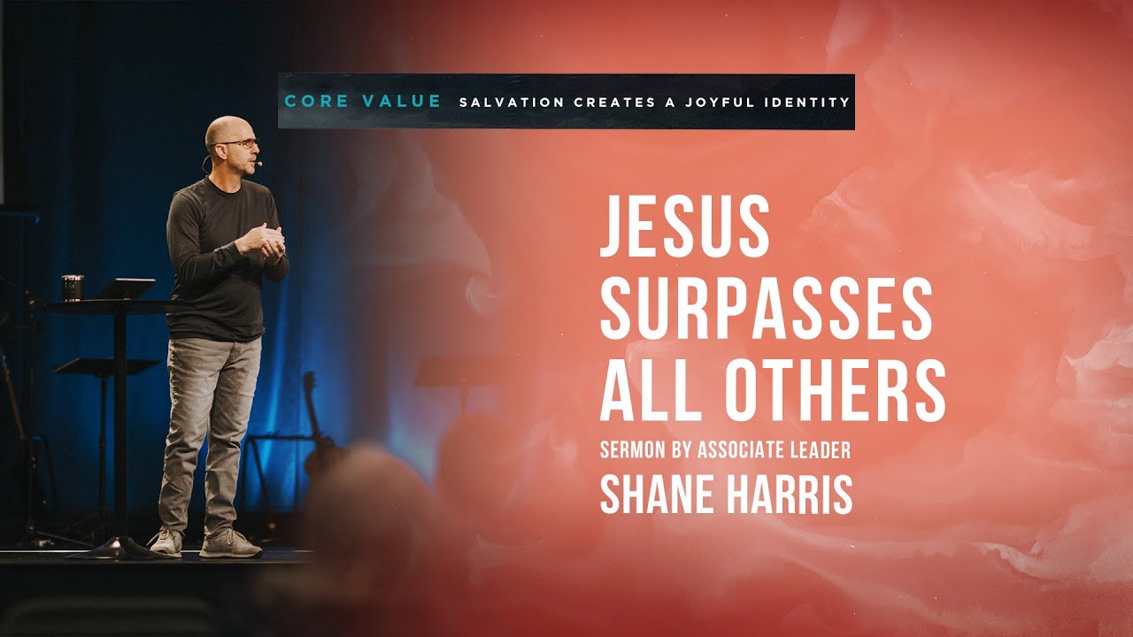 Shane Harris - Jesus Surpasses All Others - YouTube