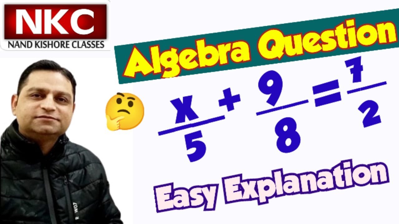 How to solve Algebraic Equations | Finding the value of x | Very ...