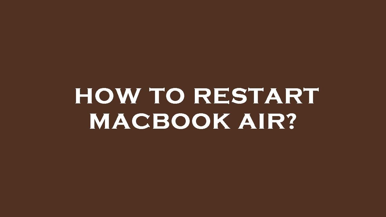 How To Restart Macbook Air YouTube How To Restart Macbook Air YouTube