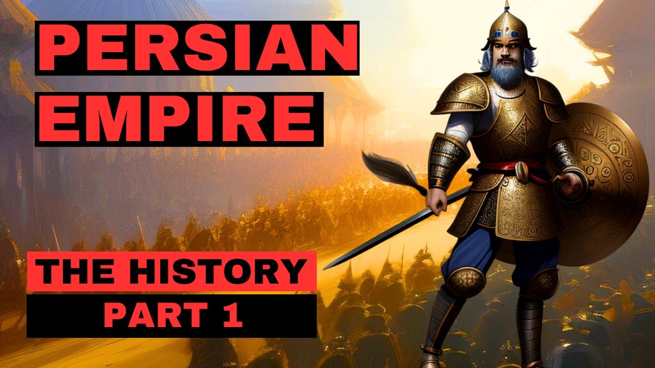 The Entire History Of The Persian Empire Explained Part 1 - YouTube