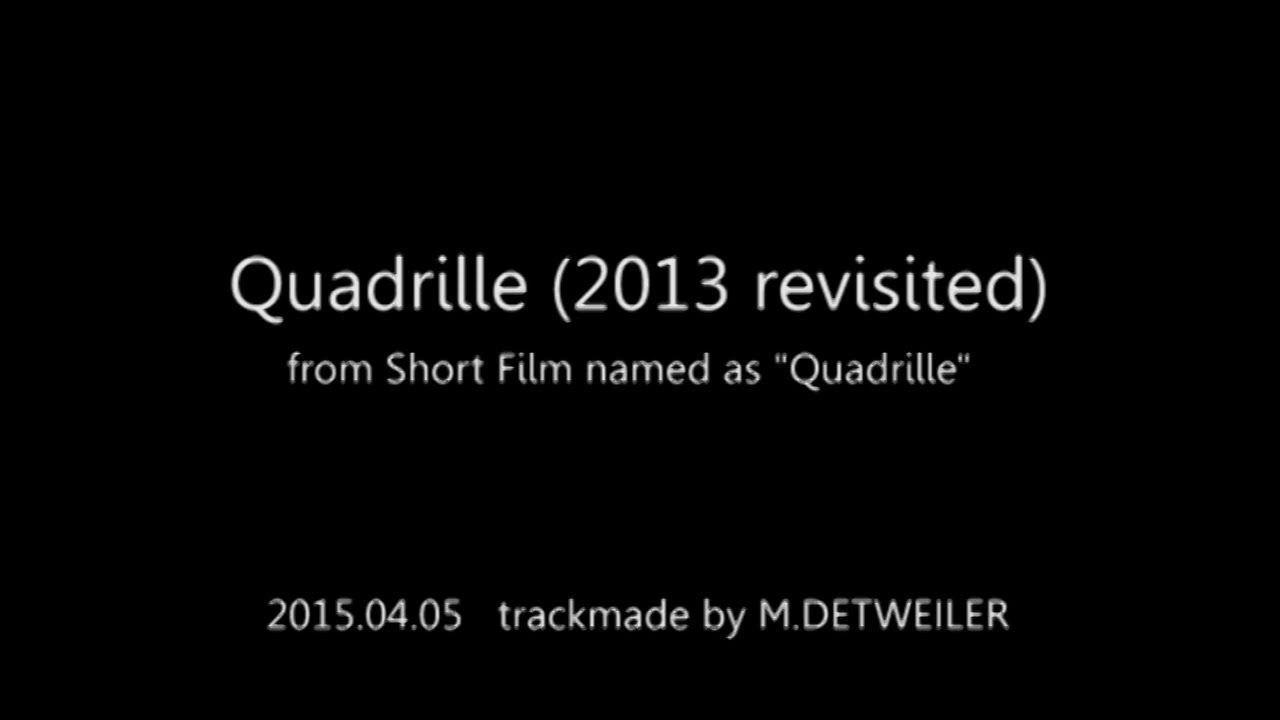 Mato KASSE - Quadrille (2013 revisited) - YouTube