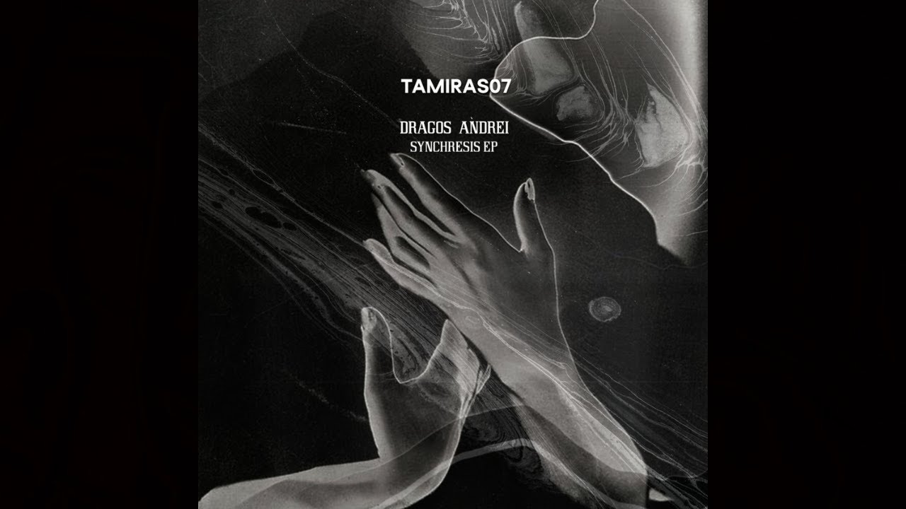 Dragos Andrei - Dissonant [TAMIRAS07] - YouTube