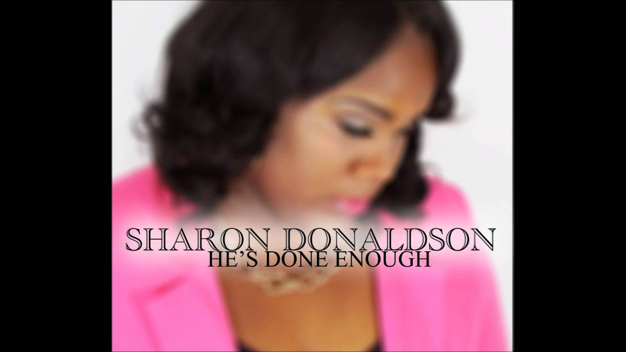 Sharon Donaldson "He's Done Enough" - YouTube