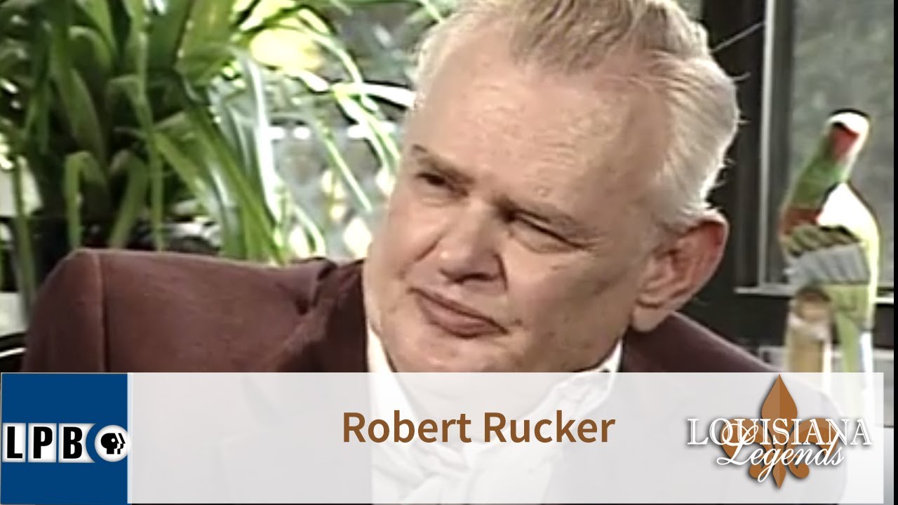 Robert Rucker | Louisiana Legends - YouTube