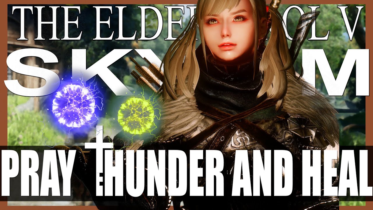 SKYRIM MOD I Pray Thunder And Heal - YouTube