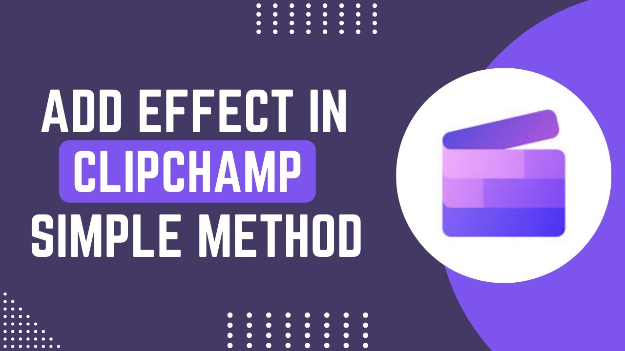 How To Add Effects In Clipchamp (2025) ! - YouTube