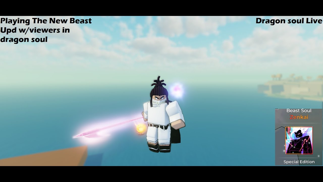 PLAYING THE NEW BEAST UPDATE W/VIEWERS IN DRAGON SOUL II (Dragon soul ...